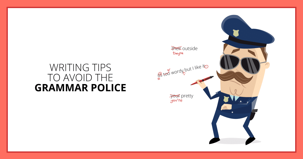 10 Tips for Sharp Writing That'll Please the Grammar Police - Make a ...